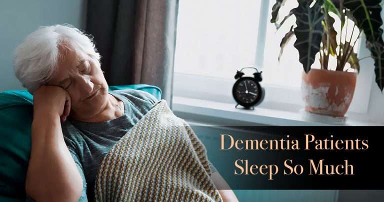 15 Reasons Why Dementia Patients Sleep a Lot