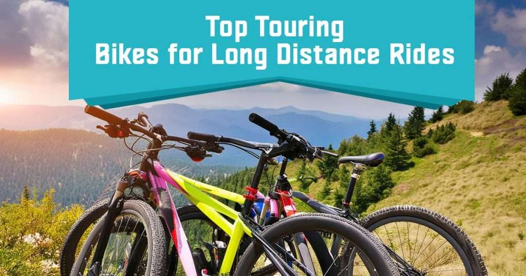 The Best Touring Bikes for Long-Distance Cycling