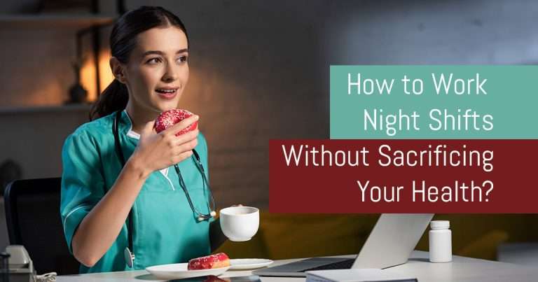 How to Work Night Shifts Without Ruining Your Health?