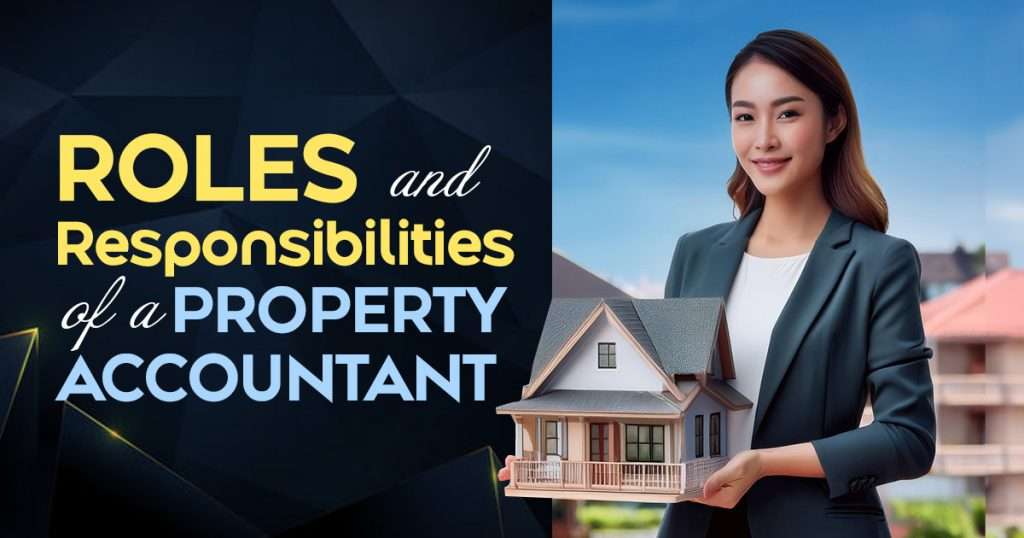 Property Accountant: Important Roles and Responsibilities