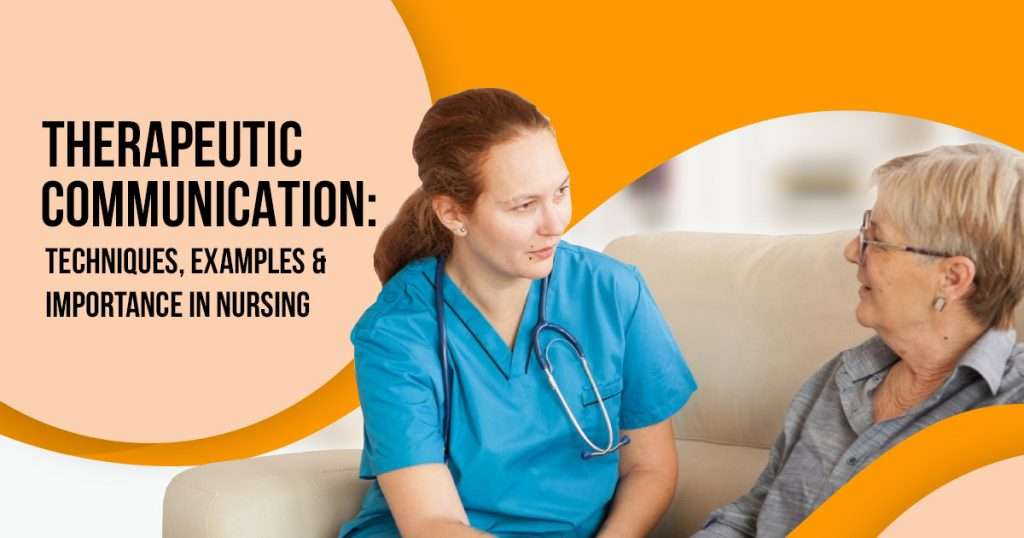 What is Therapeutic Communication? Effective Phrases & Skills